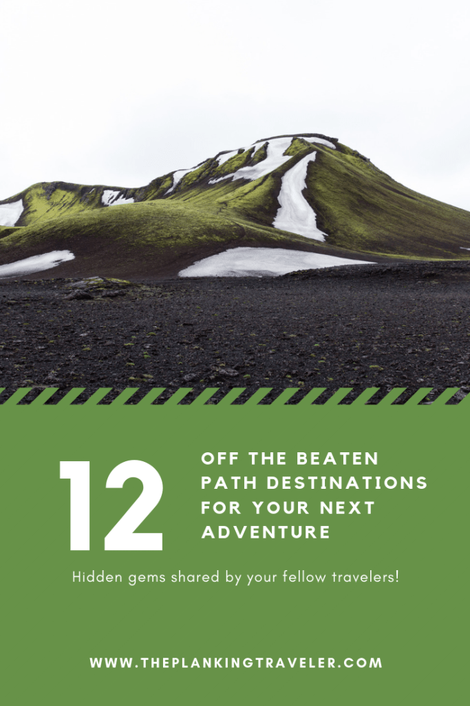 12 Unique Off The Beaten Path Destinations For Your Next Adventure ...