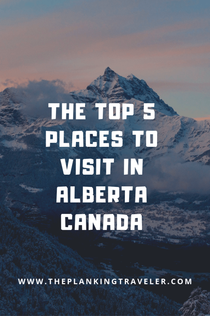 How To Spend One Week In Alberta, Canada – The Planking Traveler